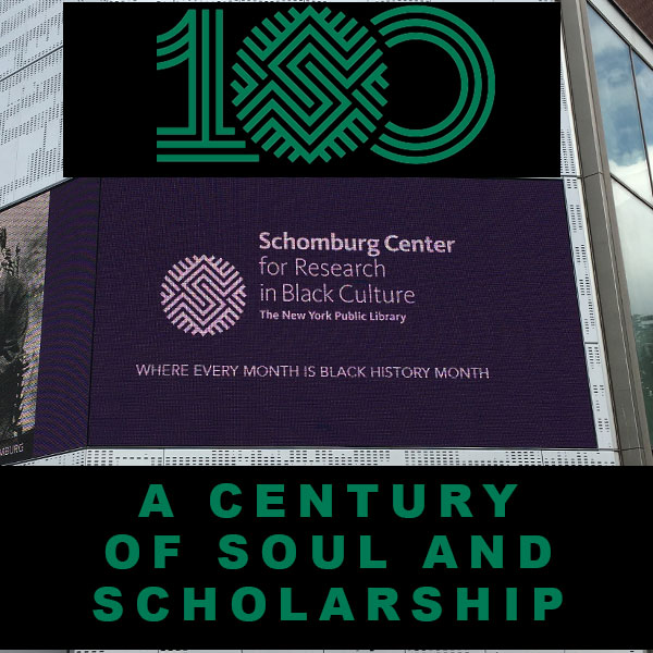 The Schomburg Center: A Century of Soul and Scholarship - HarlemAmerica