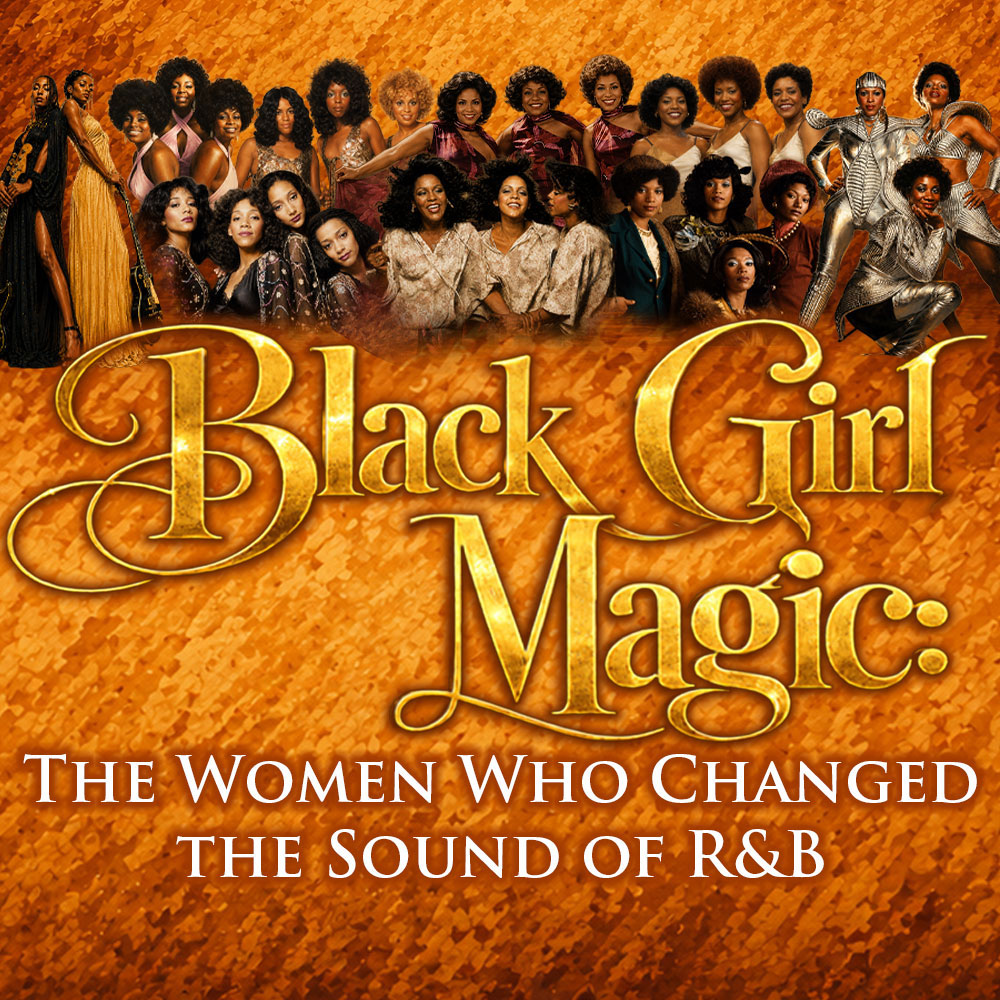 Black Girl Magic: The Women Who Changed The Sound of R&B - HarlemAmerica